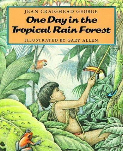 One Day in the Tropical Rain Forest by Jean Craighead George (1990 ...