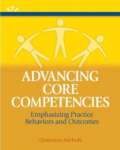 ADVANCING CORE COMPETENCIES: EMPHASIZING PRACTICE By Quienton P Nichols ...