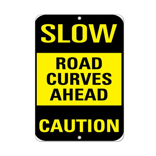 Vertical Metal Sign Multiple Sizes Slow Road Curves Ahead Caution ...