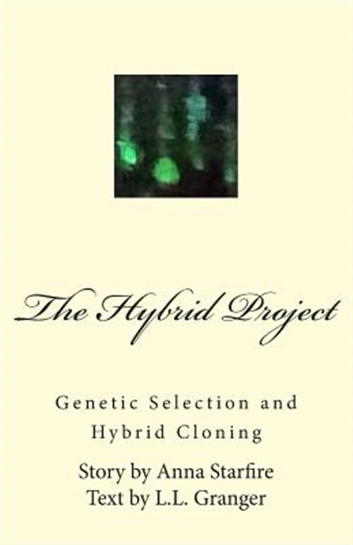 Hybrid Project : Genetic Selection & Hybrid Cloning, Paperback by ...