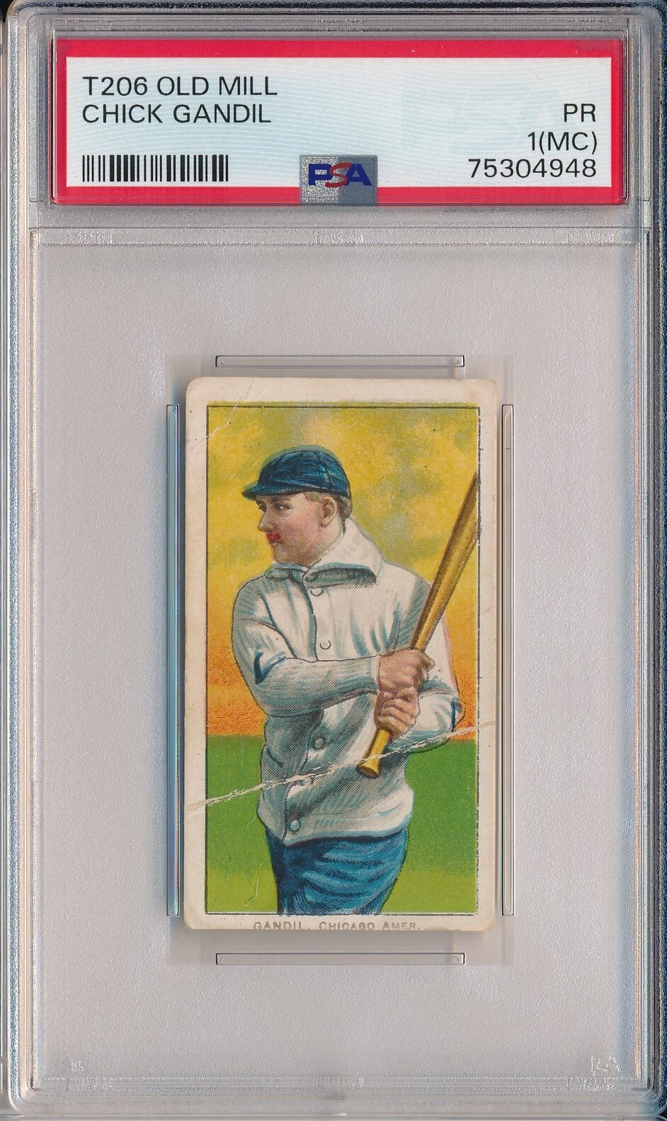 T206 OLD MILL - CHICK GANDIL - PSA 1(MC) PR (SVSC)-FRESHLY GRADED! VERY ...