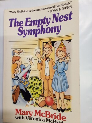 THE EMPTY NEST SYMPHONY By Mary Mcbride & Veronica Mcbride 9780671677398| eBay