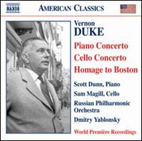 Vernon Duke: Piano Concerto; Cello Concerto; Homage to Boston by Samuel ...