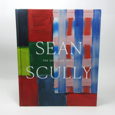 Sean Scully: The Shape of Ideas by Amanda Sroka and Timothy Rub (2020 ...