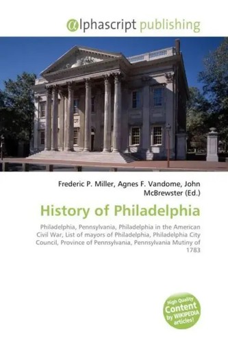 Frederic P. Miller (u. a.) | History of Philadelphia | Taschenbuch ...