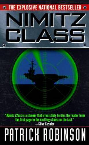 Nimitz Class - Mass Market Paperback By Robinson, Patrick - ACCEPTABLE ...