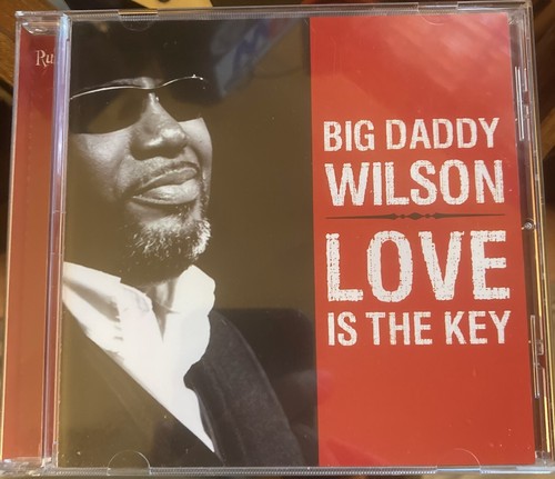 Big Daddy Wilson Love Is The Key CD Ruf Records Blues made in Germany ...