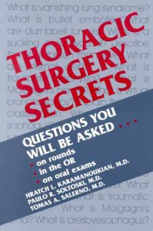 Secrets Ser.: Thoracic Surgery Secrets by Paulo R. Soltoski, Hratch L ...