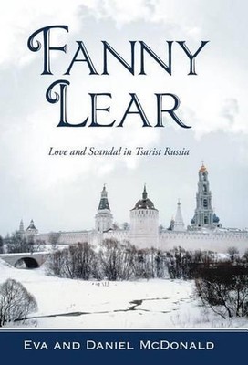 Fanny Lear: Love and Scandal in Tsarist Russia by Eva And Daniel ...