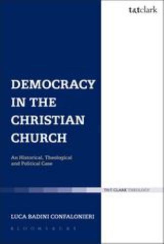Ecclesiological Investigations Ser.: Democracy in the Christian Church ...