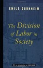 THE DIVISION OF LABOR IN SOCIETY By Emile Durkheim & Lewis A. Coser ...