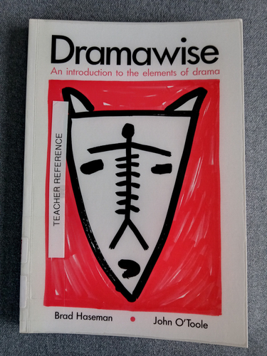 Dramawise: An Introduction to the Elements of Drama Brad Haseman & John ...