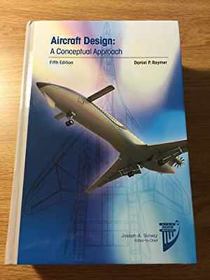 Aircraft Design: A Conceptual - Hardcover, by Raymer Daniel P. - Very ...