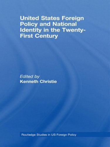 Routledge Studies in Us Foreign Policy Ser.: United States Foreign ...