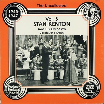 Stan Kenton y su orquesta - The Uncollected Stan Kenton, Vol. 5, 1945 ...
