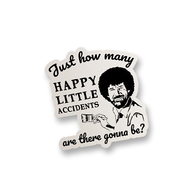 Happy Little Accident Vinyl Decal Sticker Funny Meme Water Bottle ...