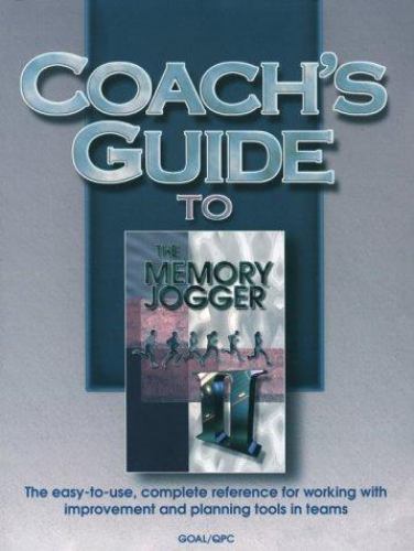 Coach's Guide to the Memory Jogger II : The Easy-to-Use, Complete ...