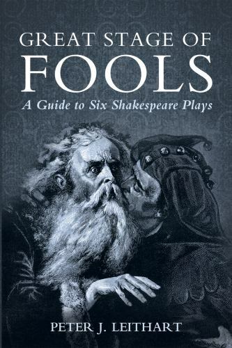 Great Stage of Fools : A Guide to Six Shakespeare Plays by Peter J ...