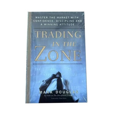 Trading in the Zone: MASTER THE MARKET CONFIDENCE BY MARK DOUGLAS BRAND ...
