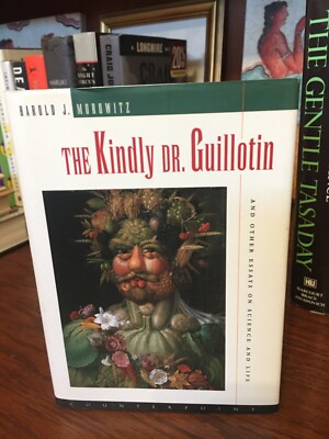The Kindly Dr. Guillotin. Harold Morowitz. 1st HC Ptg. Counterpoint ...