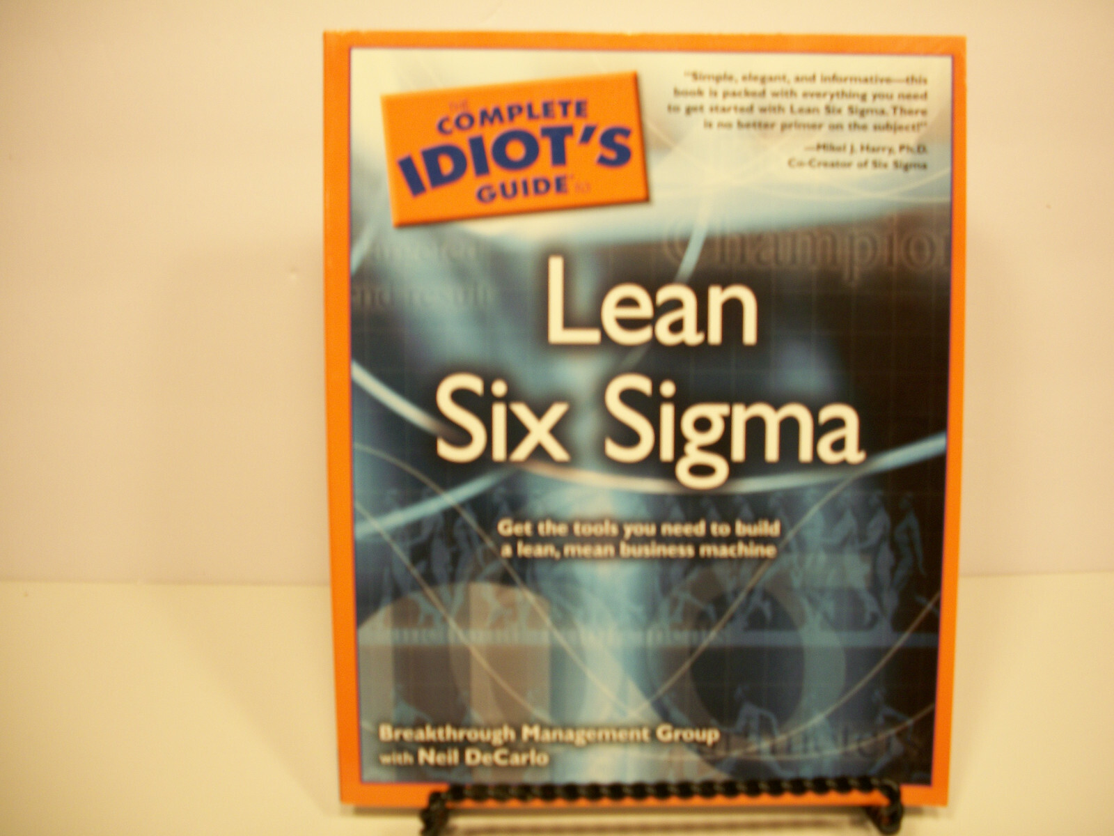 The Complete Idiot's Guide to Lean Six Sigma : Get the Tools You Need ...
