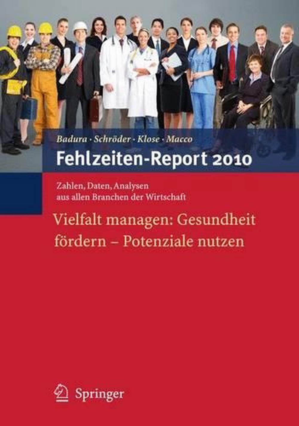 Fehlzeiten-Report 2010: Vielfalt managen: Gesundheit f?rdern - Potenziale nutzen 9783642128974 ...