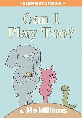 Can I Play Too?-An Elephant and Piggie Book 9781423119913 | eBay