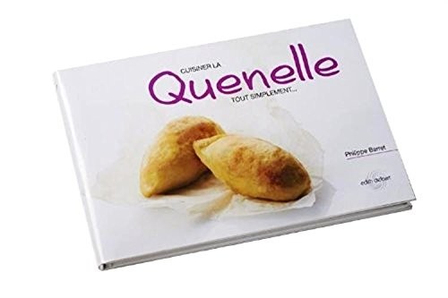 Cuisiner la quenelle tout simplement..., Philippe Barret, Virginie Delay, Ceci | eBay