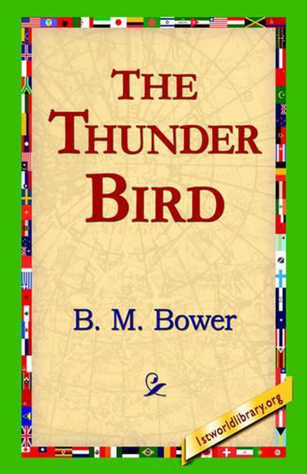 The Thunder Bird by B.M. Bower (English) Hardcover Book | eBay