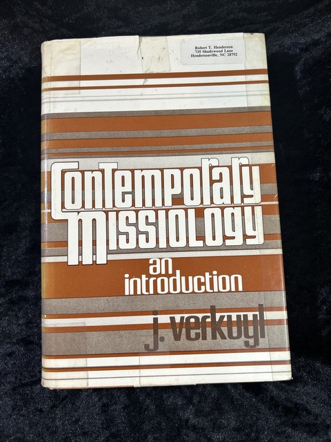 Contemporary Missiology : An Introduction by Johannes Verkuyl (1978 ...