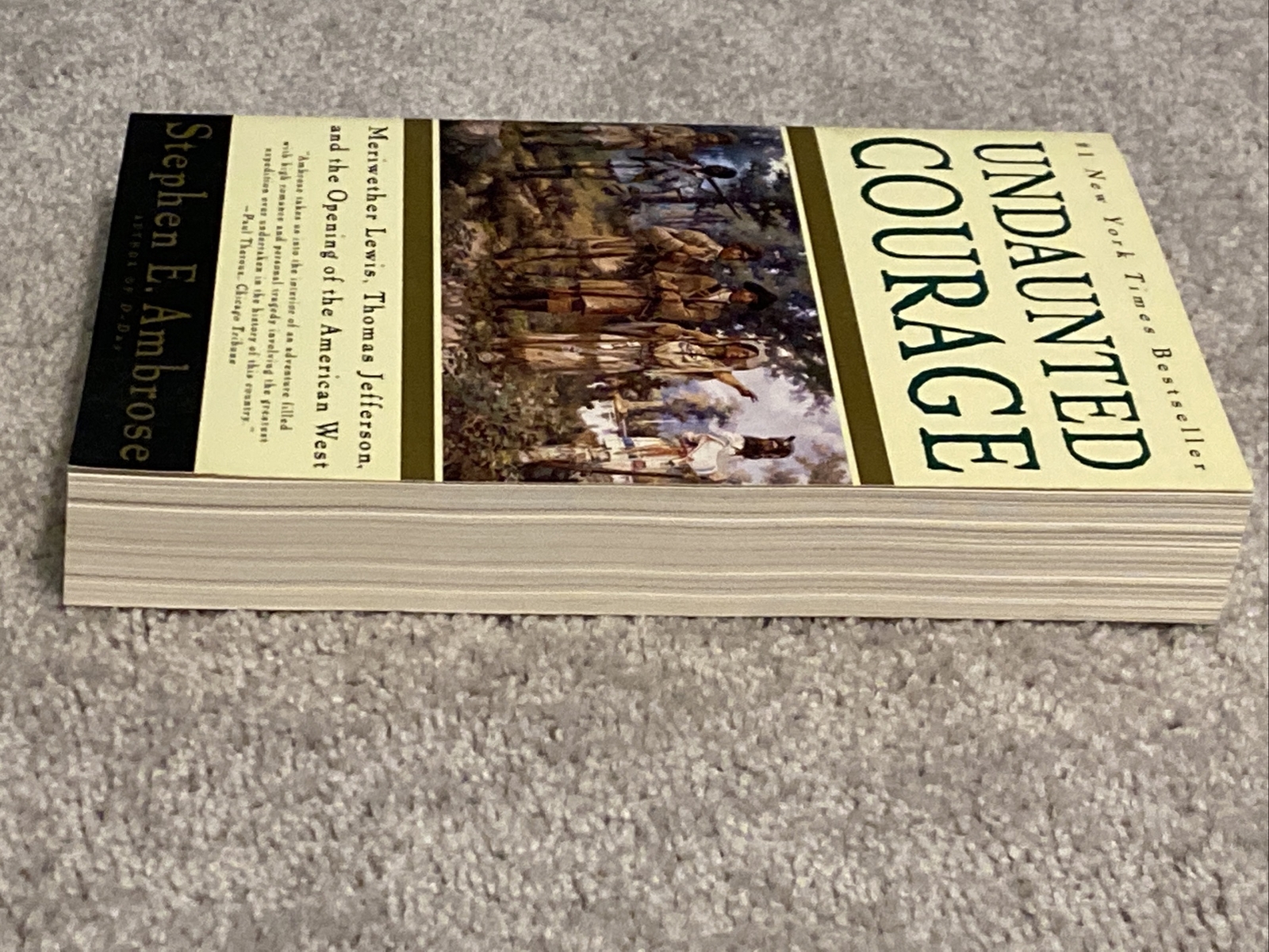 Undaunted Courage : Meriwether Lewis Thomas Jefferson and the Opening ...