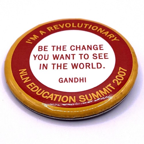2007 Ghandi Button Pin I'M A REVOLUTIONARY Be The Change Education ...