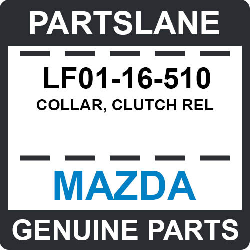LF01-16-510 Mazda OEM Genuine COLLAR, CLUTCH REL | eBay