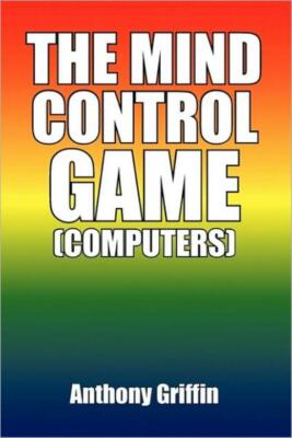 The Mind Control Game (Computers) 9781441518774| eBay