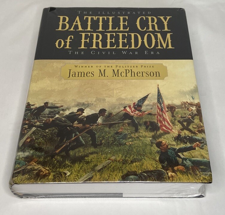 Illustrated Battle Cry of Freedom : The Civil War Era by James M ...