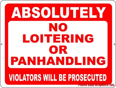 Absolutely No loitering or Panhandling Sign. Size Options. Violators ...
