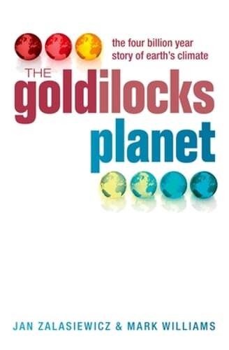 The Goldilocks Planet: The 4 billion year story of Earth's climate ...
