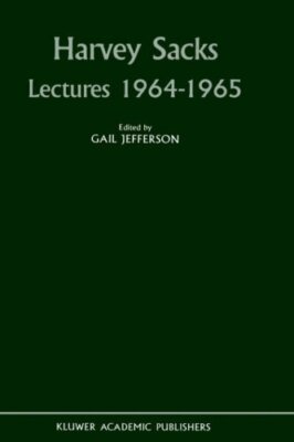 Harvey Sacks Lectures 1964-1965. Jefferson, Schegloff 9780792306245 New