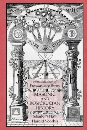 Manly P Hall Harold Voorhis Masonic and Rosicrucian History (Poche ...