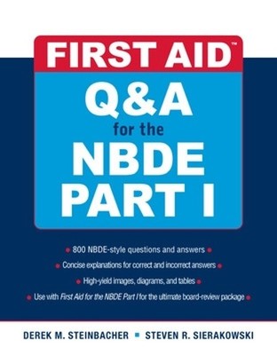 Derek Steinbacher Steven Sierakowsk First Aid Q&A for the NBDE Part ...