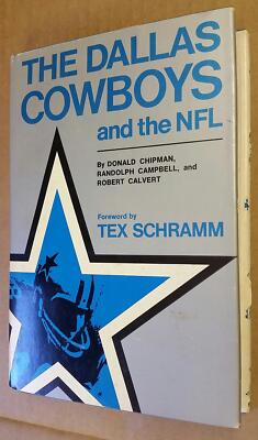 By Donald Chipman The Dallas Cowboys and the NFL (Second Printing ...