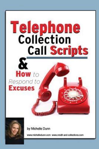 Telephone Collection Call Scripts and How to Respond to Excuses : A ...
