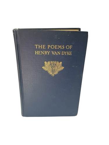 THE POEMS OF HENRY VAN DYKE Antique 1915 - Hardcover Poetry Book | eBay