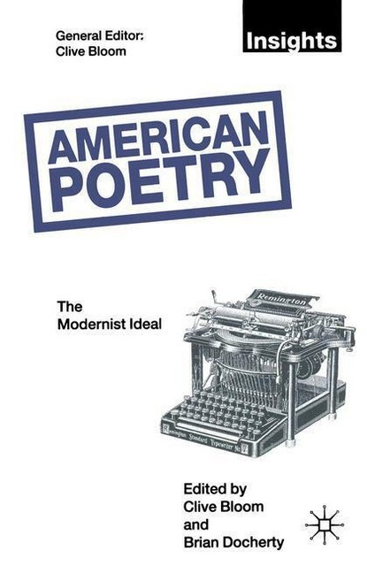 American Poetry: The Modernist Ideal von Brian Docherty Clive Bloom ...