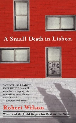 A Small Death in Lisbon by Wilson, Robert | eBay