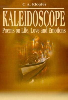 Kaleidoscope: Poems On Life, Love And Emotions 9780595139507| eBay