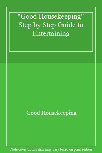 "Good Housekeeping" Step by Step Guide to Entertaining By Good H | eBay