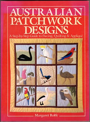 Australian Patchwork Designs: A Step-By-Step Guide to Piecing, Quilting ...