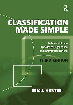 Classification Made Simple: An Introduction to Knowledge Organisation ...