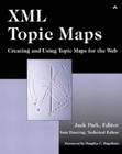 XML Topic Maps: Creating and Using Topic Maps for the Web - Paperback ...